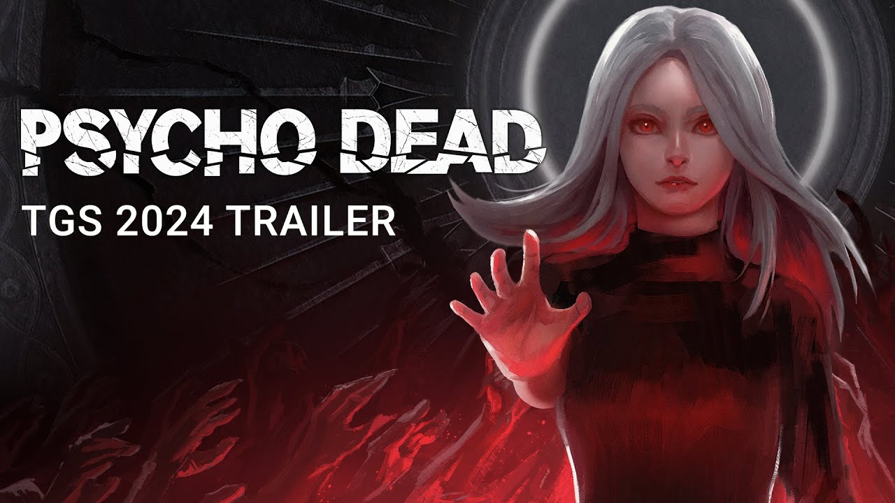 PSYCHO DEAD - Official Trailer | Tokyo Game Show 2024 - YouTube
