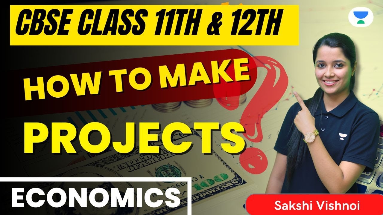 How to Make Economics Project? | CBSE Class 11 and 12 | Sakshi Vishnoi ...