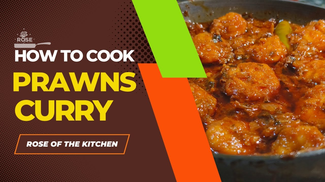 Prawns Curry | Rose of the kitchen - YouTube