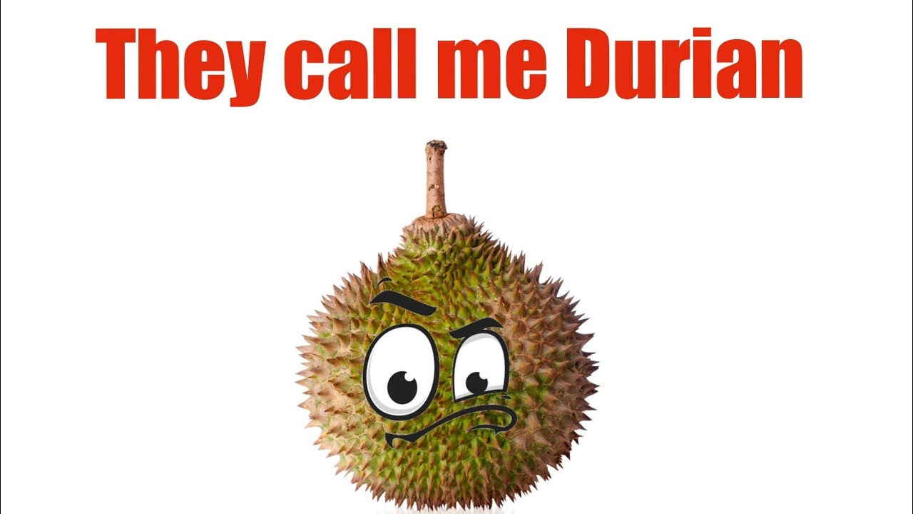 Stinky- They call me Durian - YouTube