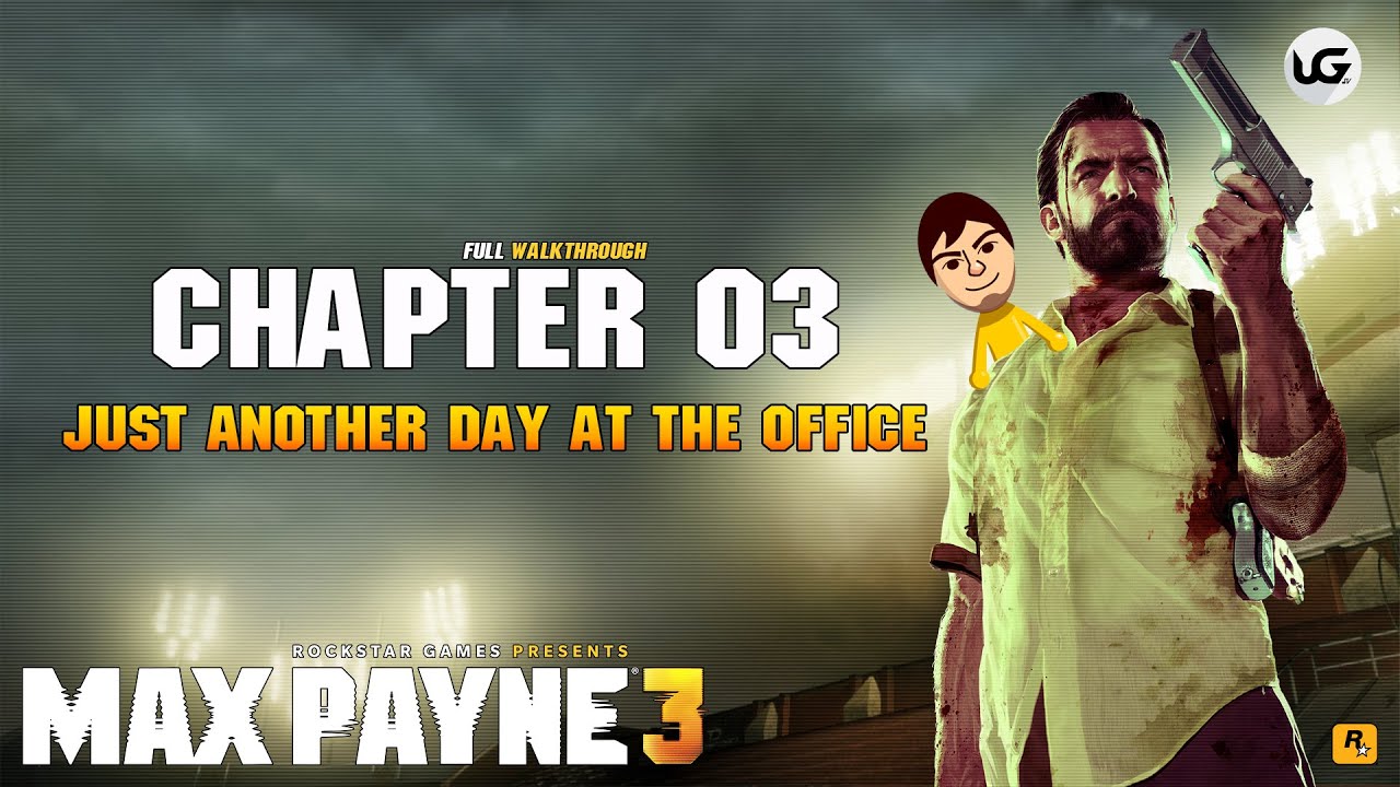 Max Payne 3 Difficulty Hard Chapter 03 Just Another Day At max-payne-3-difficulty-hard-chapter-03-just-another-day-at