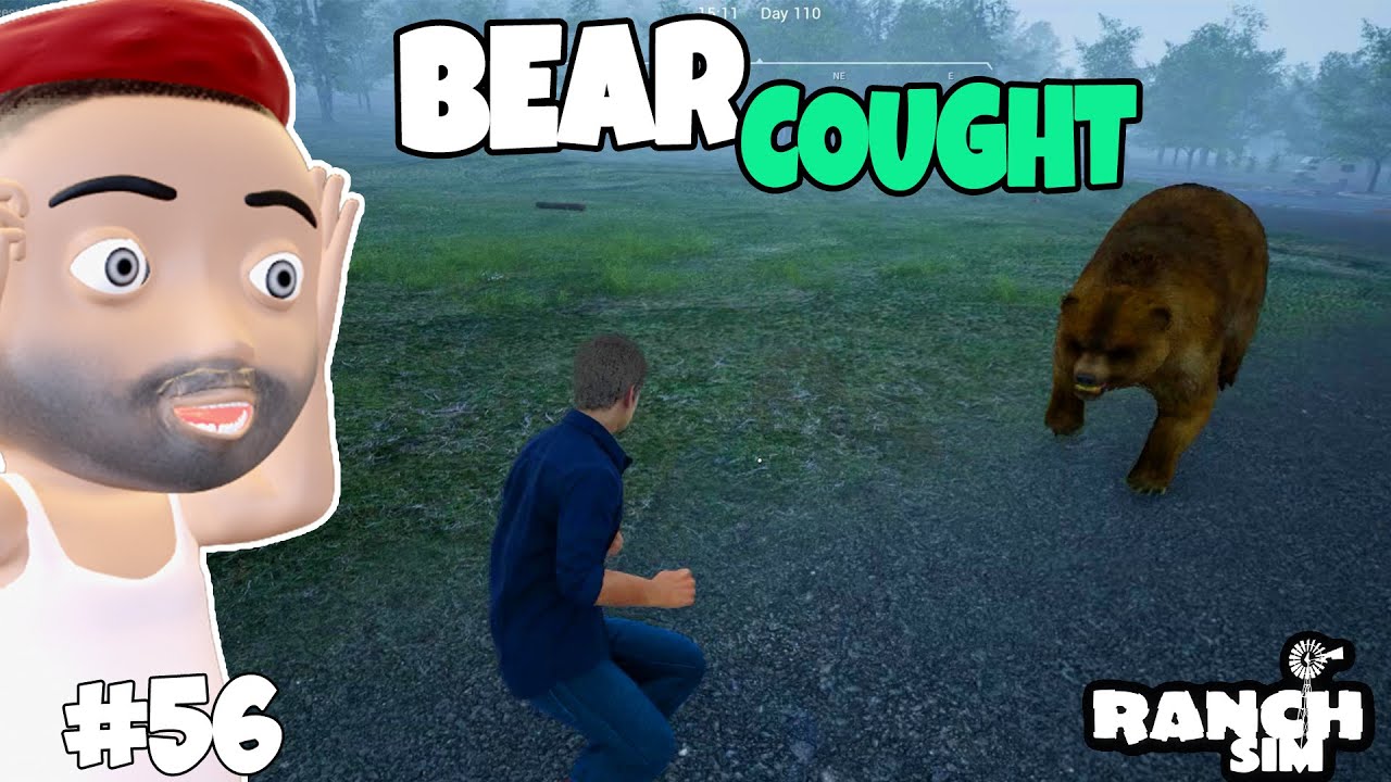 I ALMOST DIE FOR CATCHING BEAR IN RANCH SIMULATOR #56 - YouTube