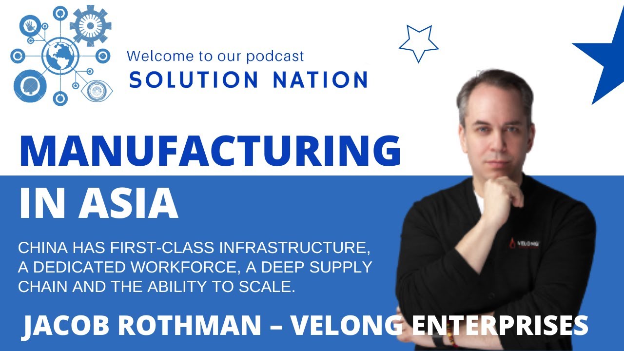 Manufacturing in Asia Solution Nation Podcast - YouTube