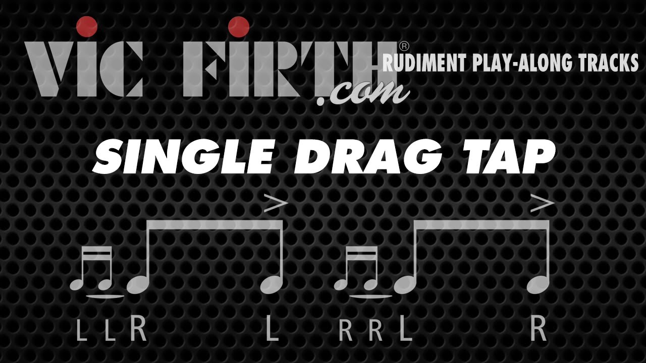 Single Drag Tap (Duple Interpretation): Vic Firth Rudiment Playalong ...