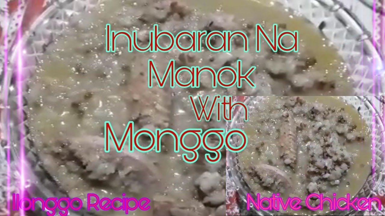 INUBARAN NA MANOK WITH MONGGO[HOW TO COOK INUBARAN NA MANOK WITH MONNGO ...