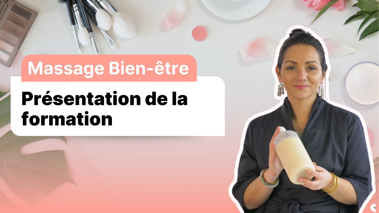Présentation de notre formation massage bien être - YouTube
