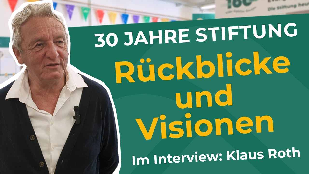 30 Jahre #Stiftung: Rückblicke und Visionen von Klaus Roth - YouTube
