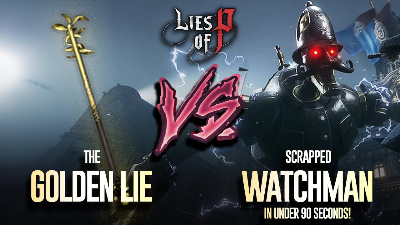 Lies of P - Scrapped Watchman Vs Golden Lie Weapon | NG+3 - YouTube