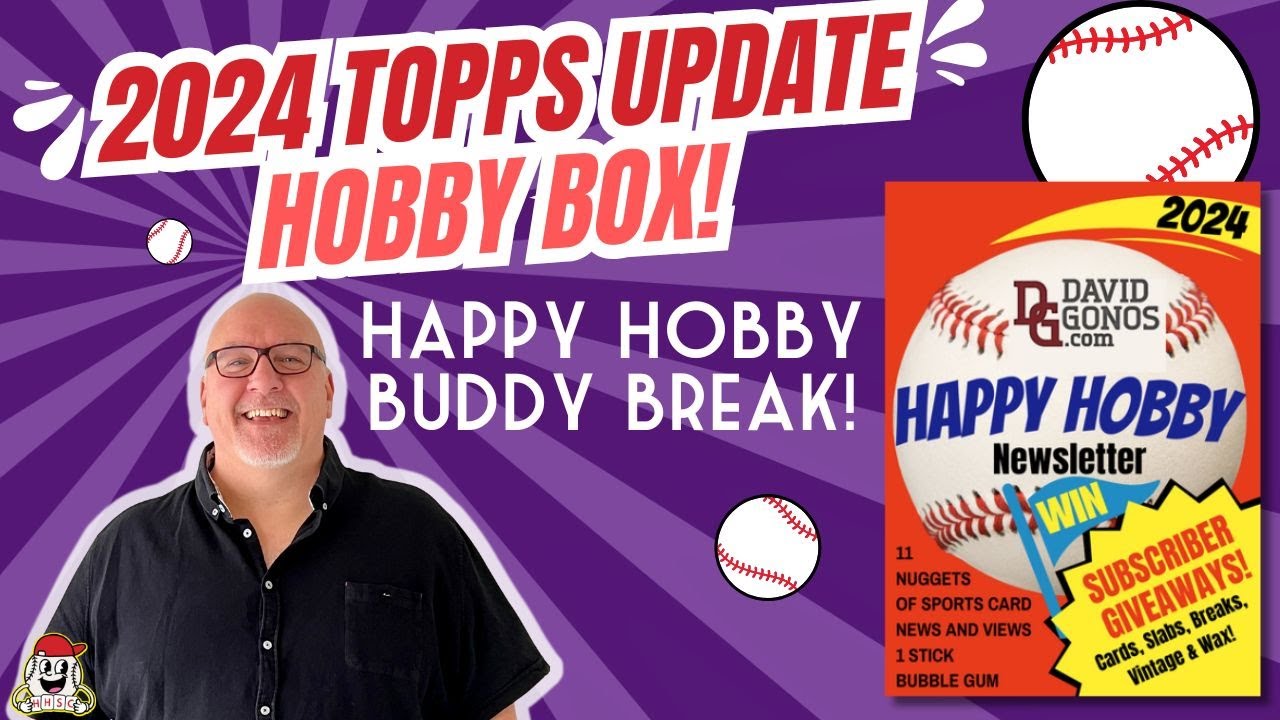 2024 Topps Update Hobby Box ⚾ Happy Hobby Buddy Break!⚾ - YouTube