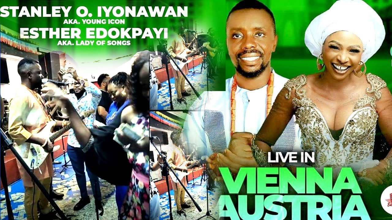 STANLEY O IYONANWAN X ESTHER EDOKPAYI (LADY OF SONGS ) [LIVE] IN VIENNA ...