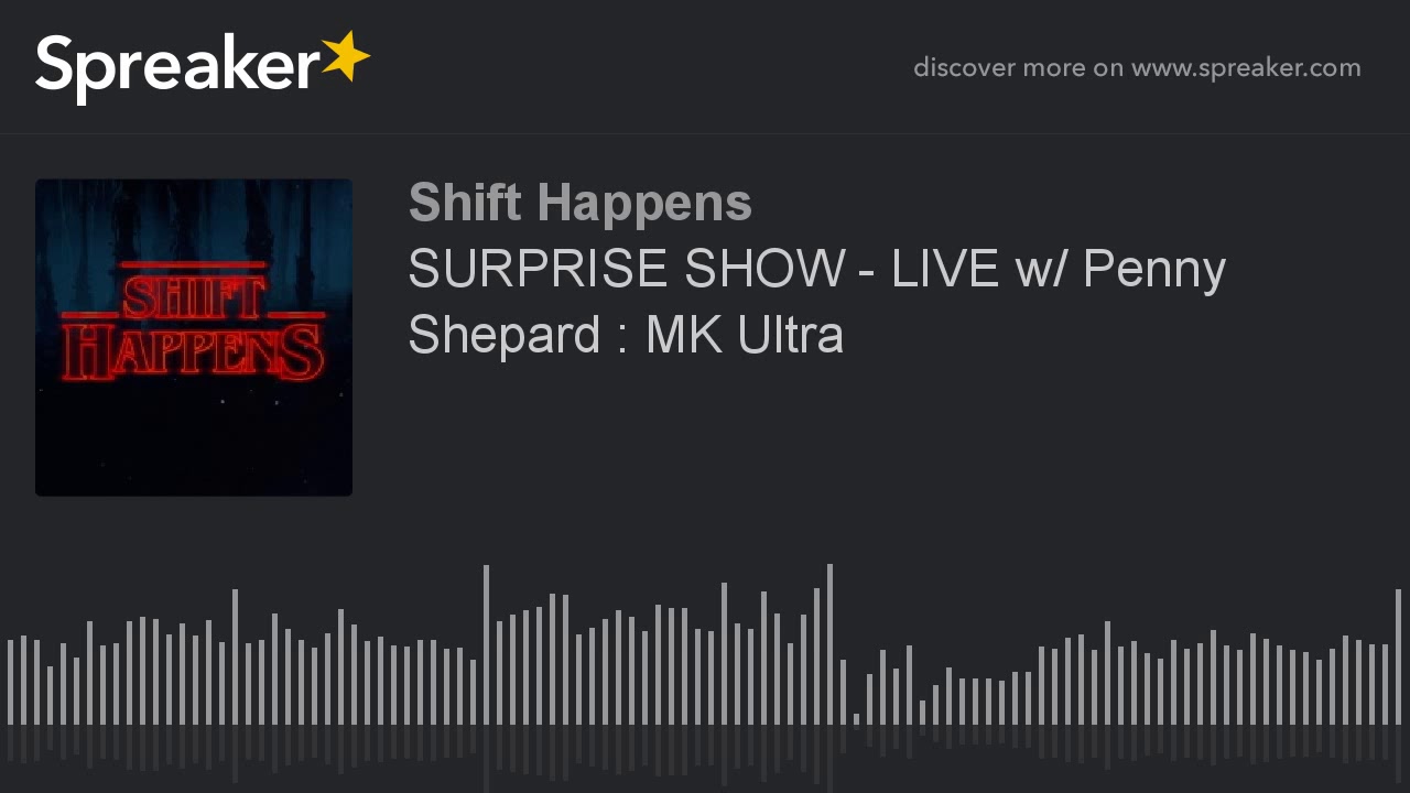 SURPRISE SHOW - LIVE w/ Penny Shepard : MK Ultra - YouTube