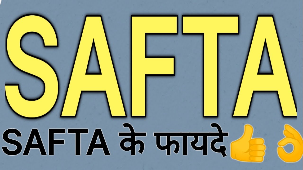 SAFTA kya hai | Safta ke fayde| safta ka full form | safta topic ...