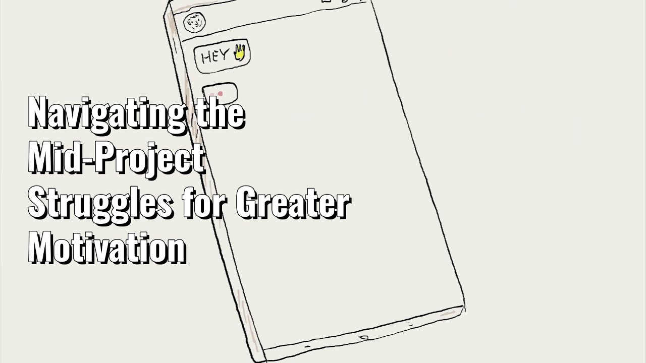 Navigating the Mid-Project Struggles for Greater Motivation - YouTube