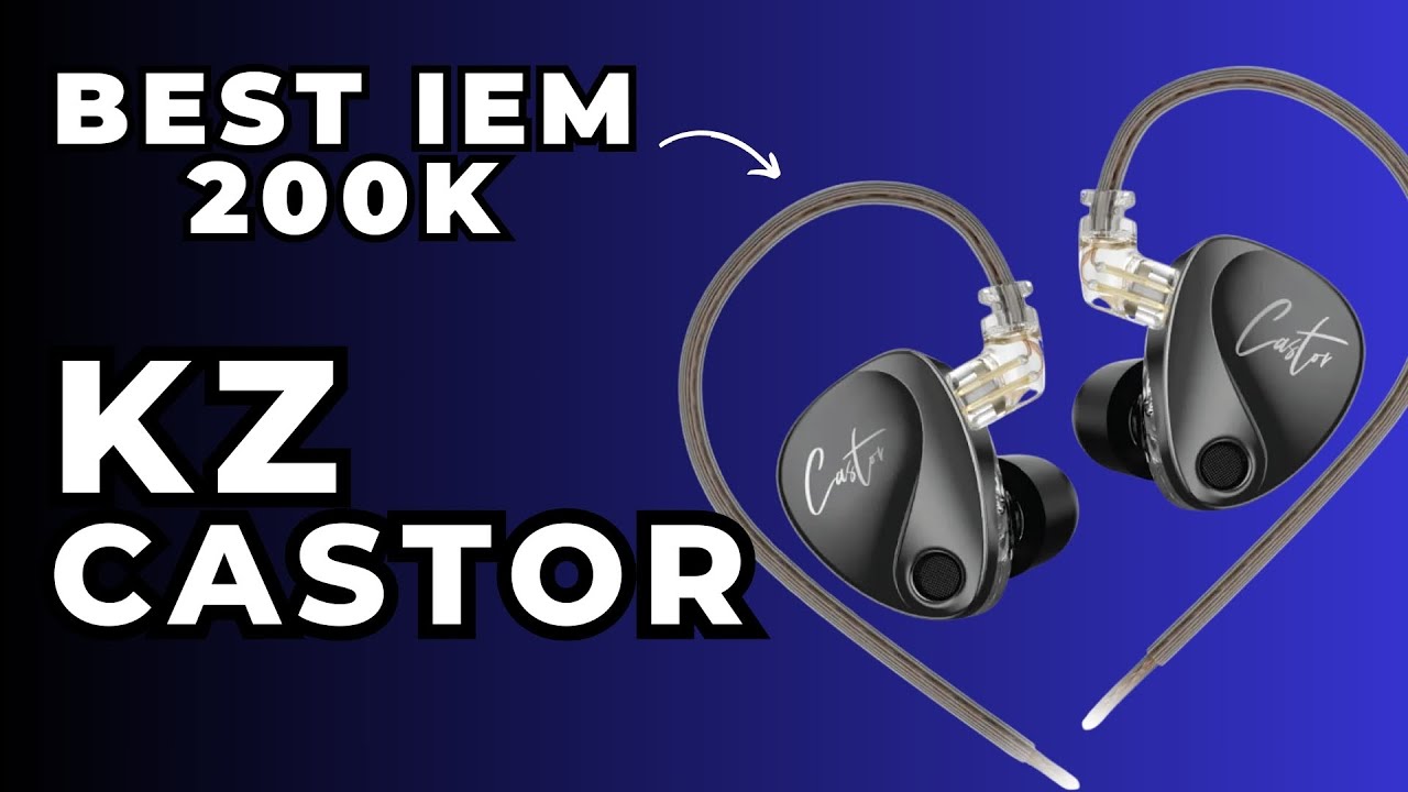 Trùm Tai Nghe IEM 200K cho Valorant, CS2: KZ Castor Review ! - YouTube