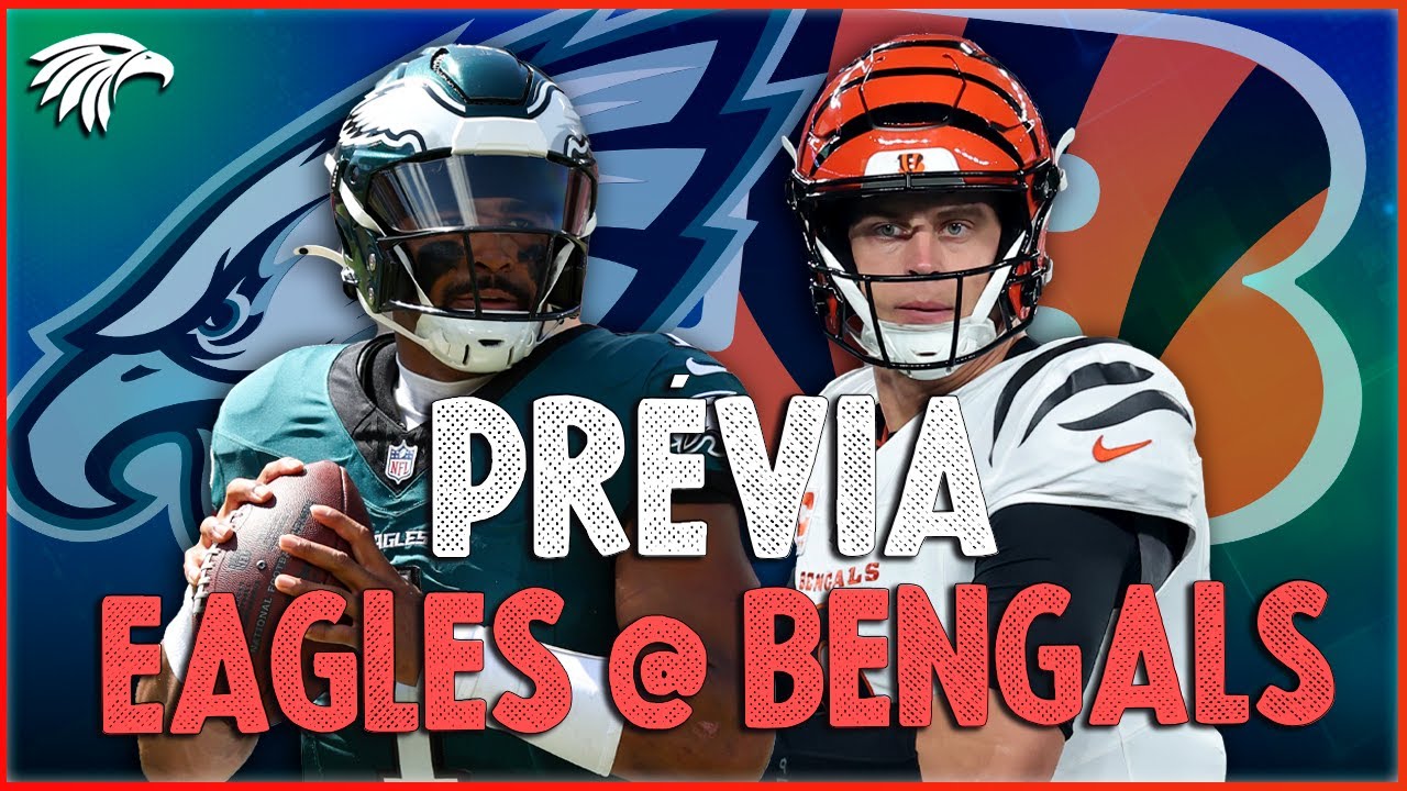 NFL 2024 Philadelphia Eagles vs Cincinnati Bengals (PRÉVIA - NFL 2024 ...