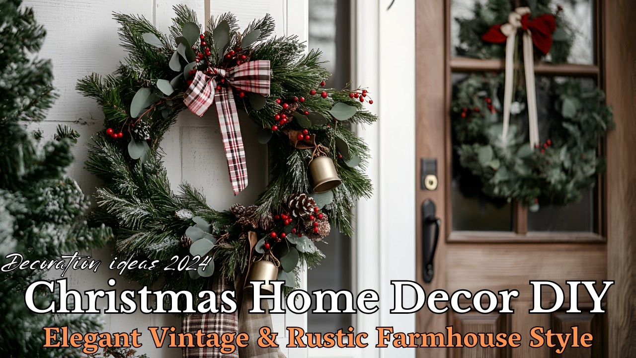 Elegance Christmas Home Makeover 2024 | DIY Modern Rustic Farmhouse ...