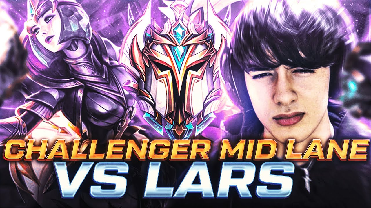 LARS | CHALLENGER MİD LANE VS LARS! - YouTube