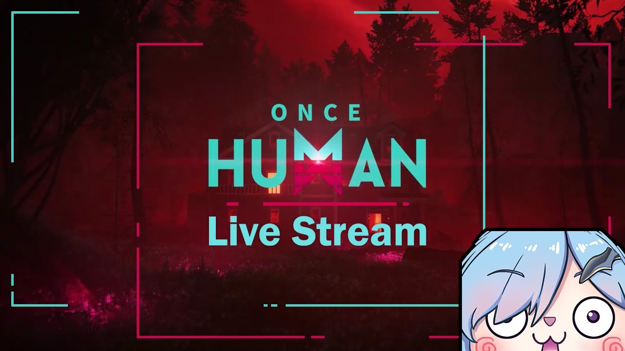 Once Human [ Live Stream ] :: เกมเอาตัวรอดในโลกหลังล่มสลาย ? - YouTube