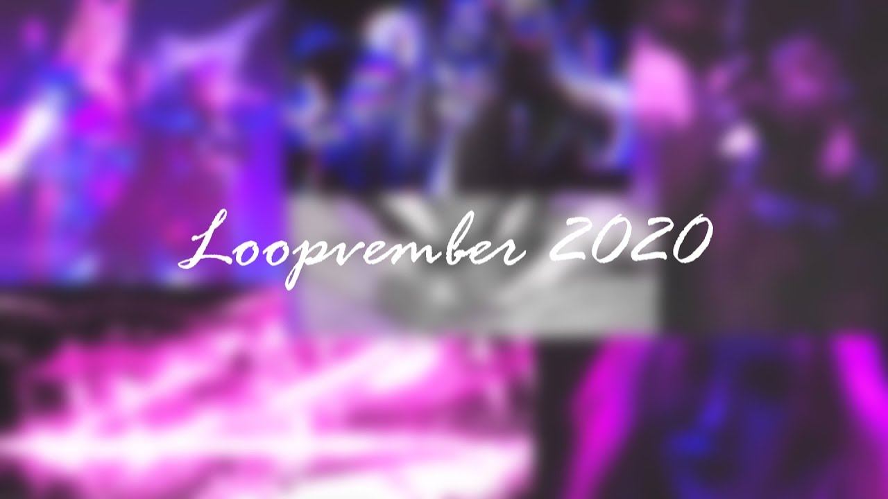 Loopvember 2020 - YouTube