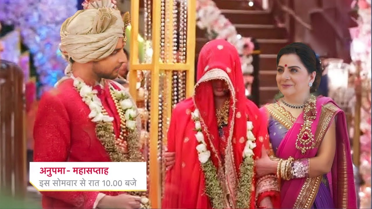 Kothari & Mahi Make A Evil Plan Against Rahi, Exchange Dulhan In Mandap || ANUPAMA || UPCOMING ...