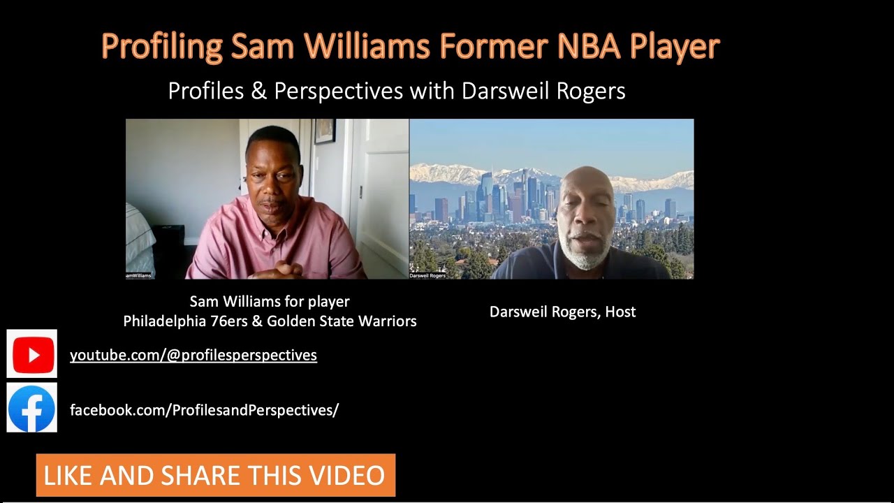 Interview with Sam Williams Former NBA Player with Philadelphia 76ers ...