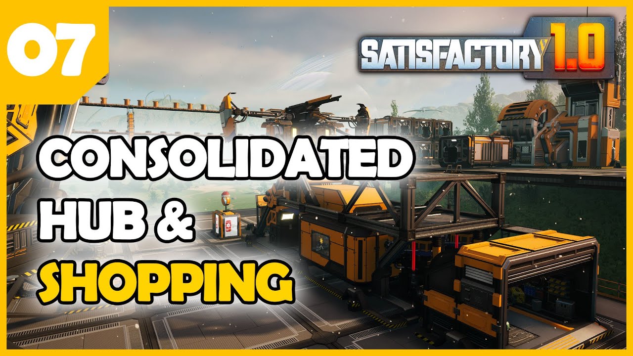 Our new centralised HUB and mall - Satisfactory 1.0 EP07 - YouTube