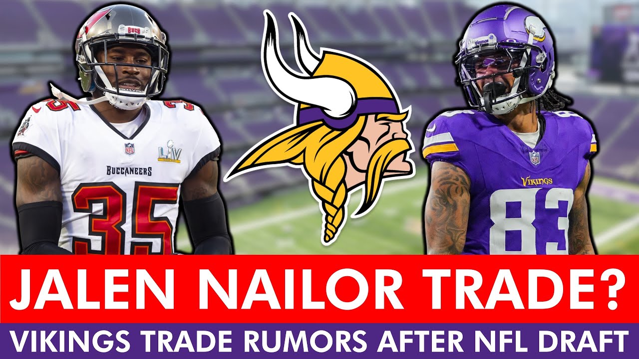 Vikings Trade Rumors Ft. Jalen Nailor, Jamel Dean & Jalen Ramsey - YouTube
