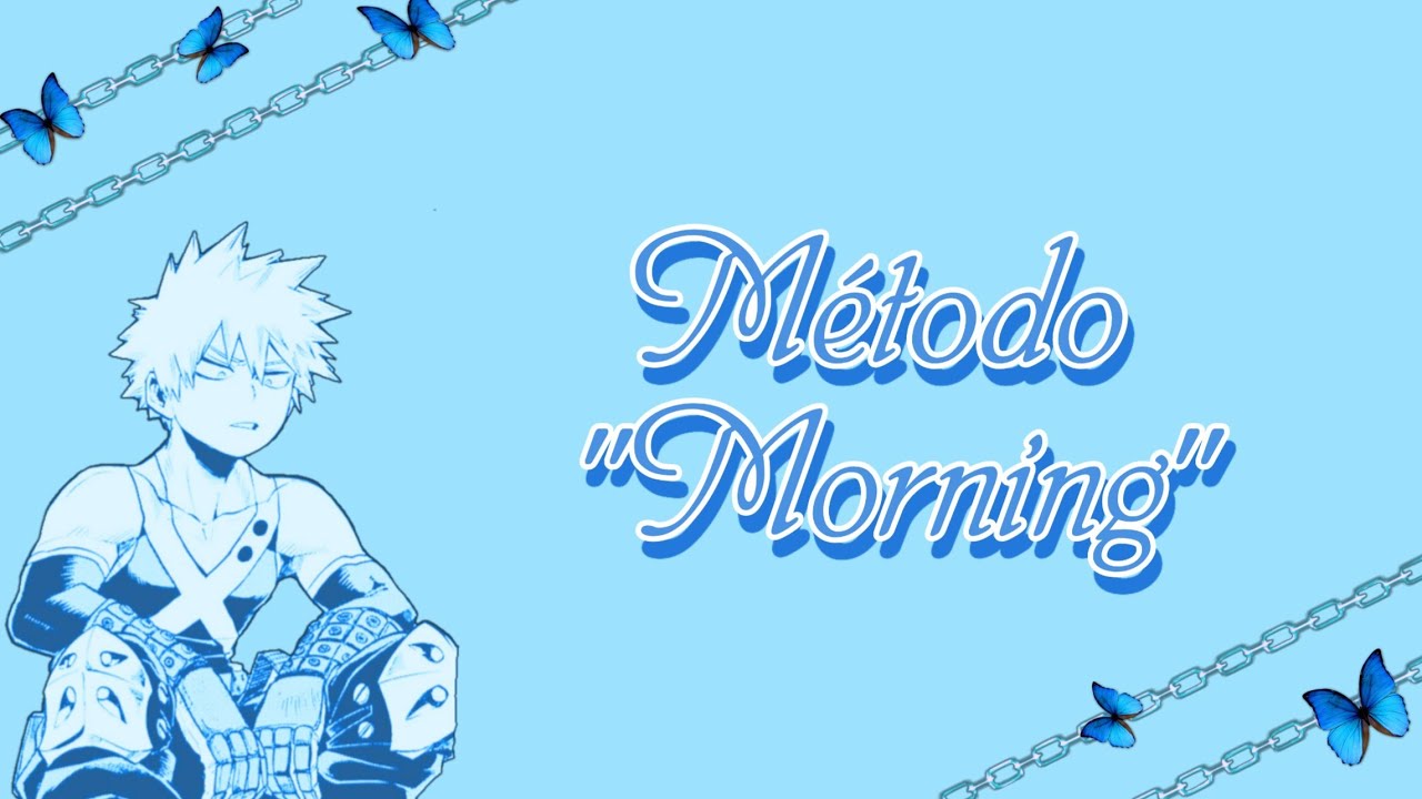 ASMR Método Morning || Método guiado para ir a la realidad de BNHA 🦋 ...