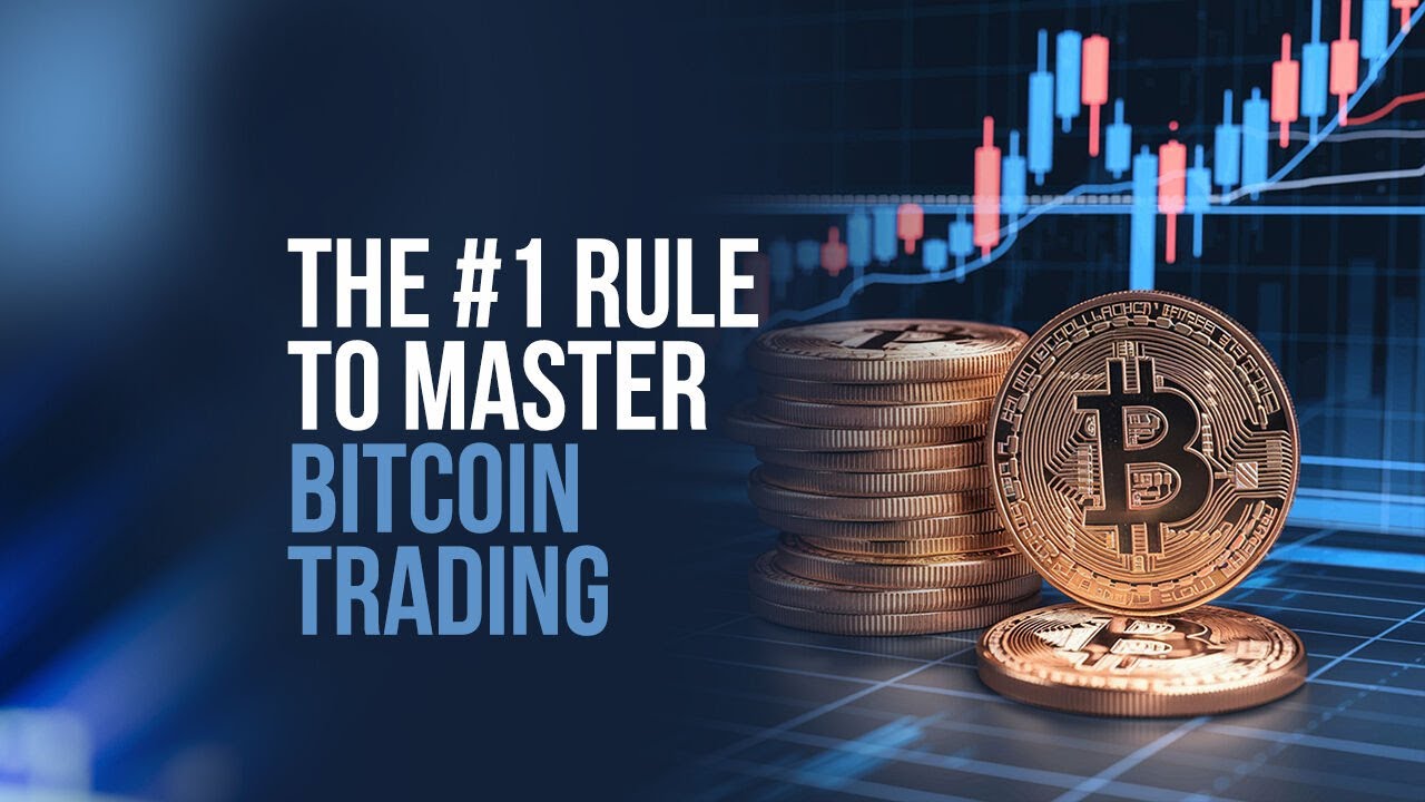 The #1 Rule to Master Bitcoin Trading - YouTube