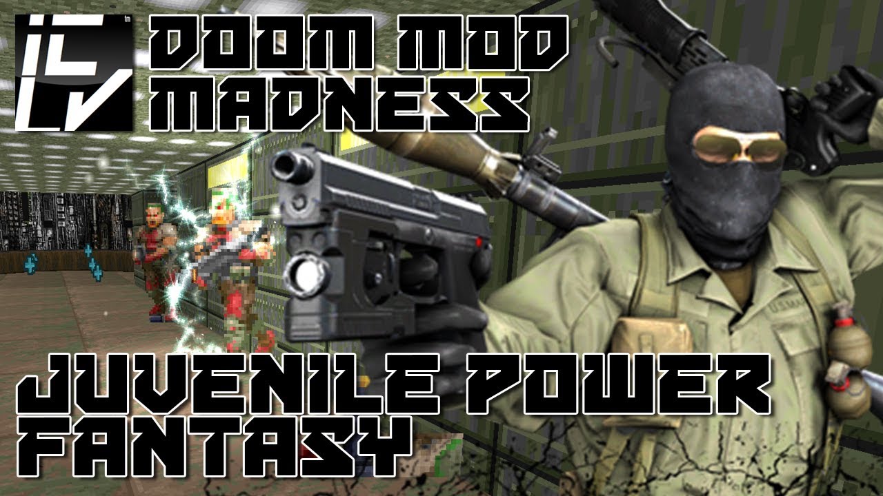 Juvenile Power Fantasy - Doom Mod Madness - YouTube
