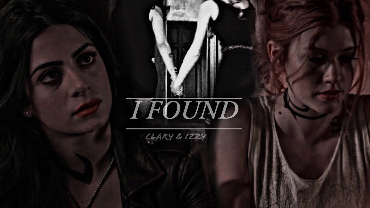 [Clary + Izzy] I found - YouTube