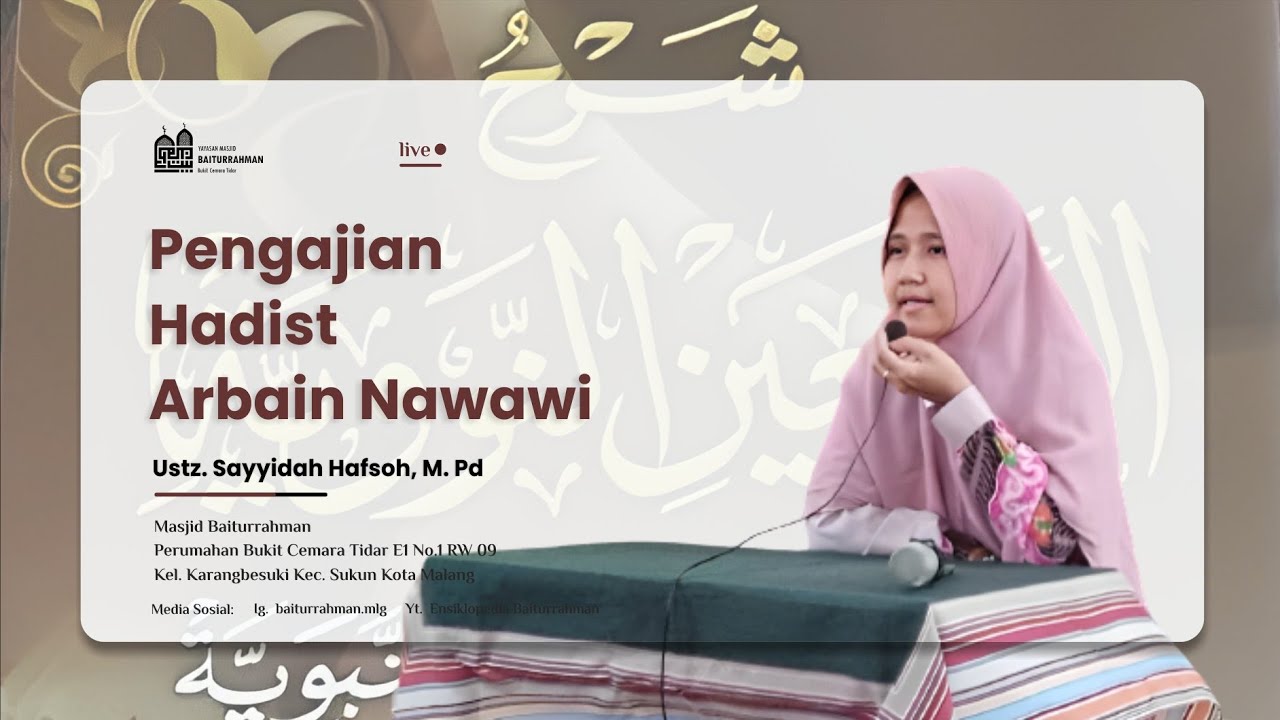 (LIVE🔴) PENGAJIAN HADIST ARBAIN NAWAWI | Ustz. Sayyidah Hafsoh, M.Pd - YouTube