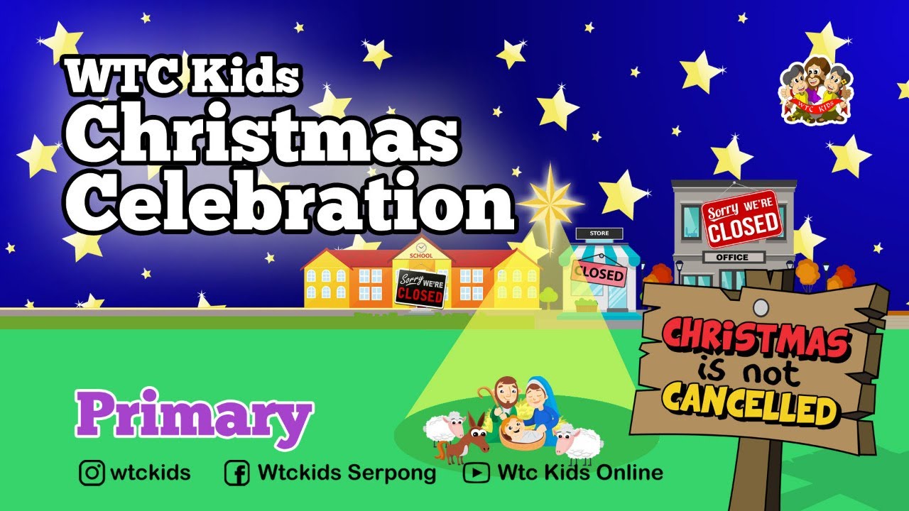 WTC Kids Online| Christmas Celebration | Kelas Primary | 25 Desember ...