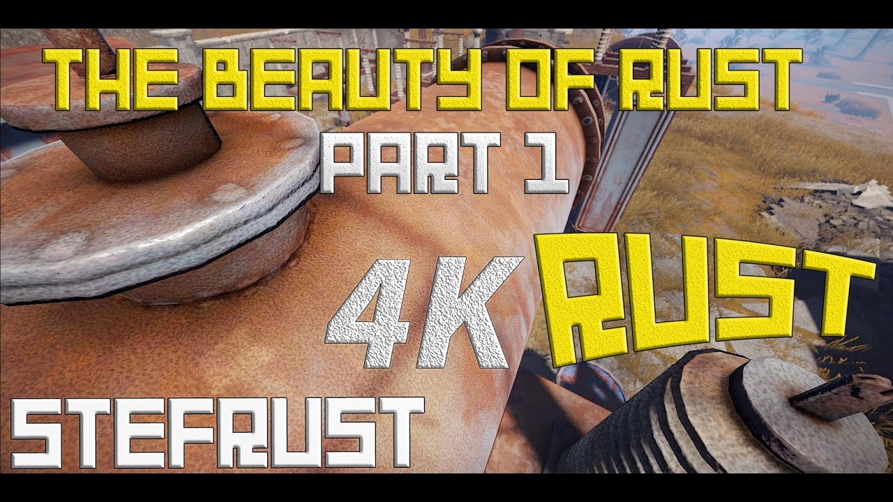 THE BEAUTY OF RUST Max Settings 4K 1 Cinematic Pc New the-beauty-of-rust-max-settings-4k-1-cinematic-pc-new