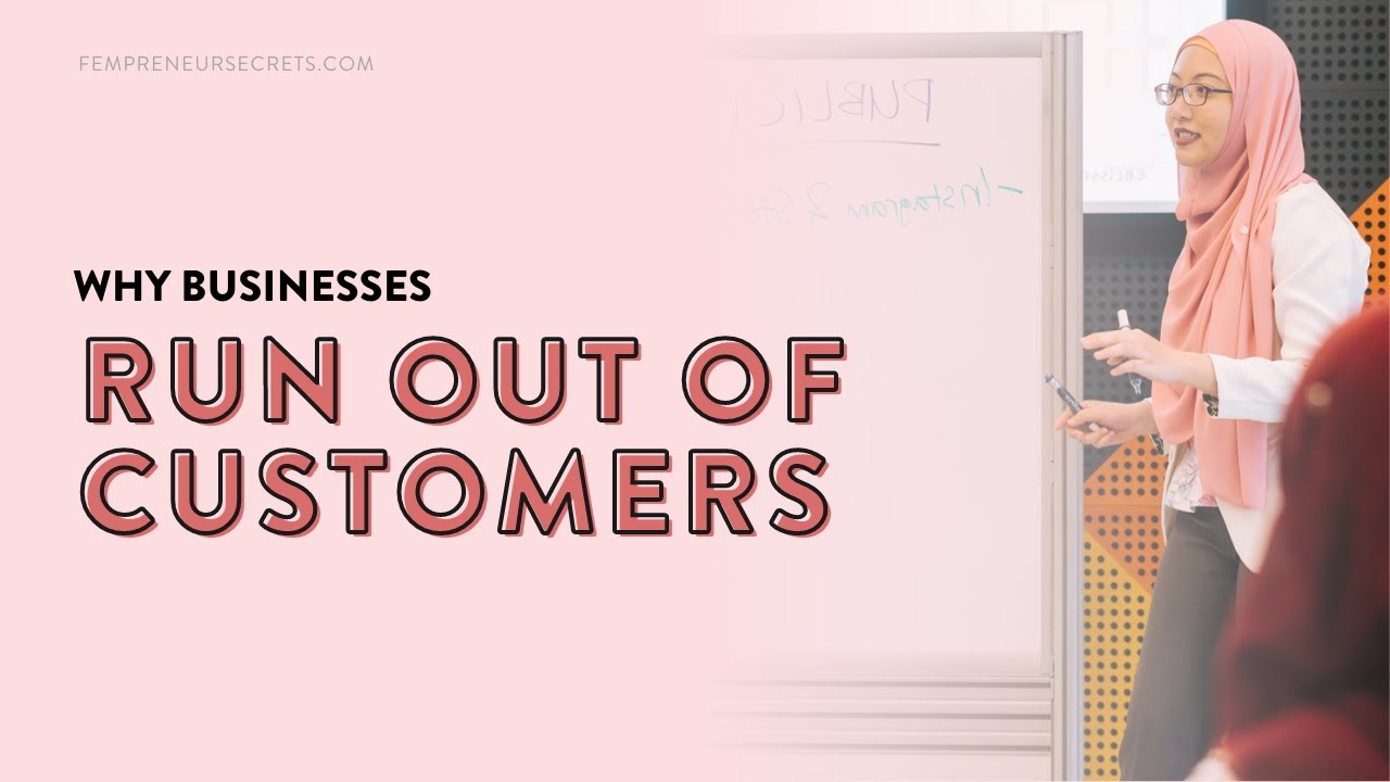 Why Do Businesses Run Out Of Customers - YouTube