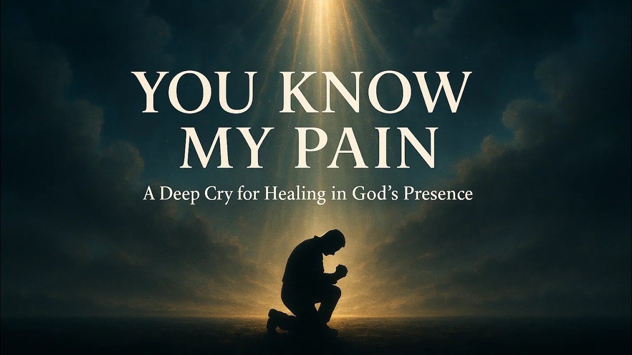 YOU KNOW MY PAIN | Heart-Cry Worship Session | A Moment With God. - YouTube