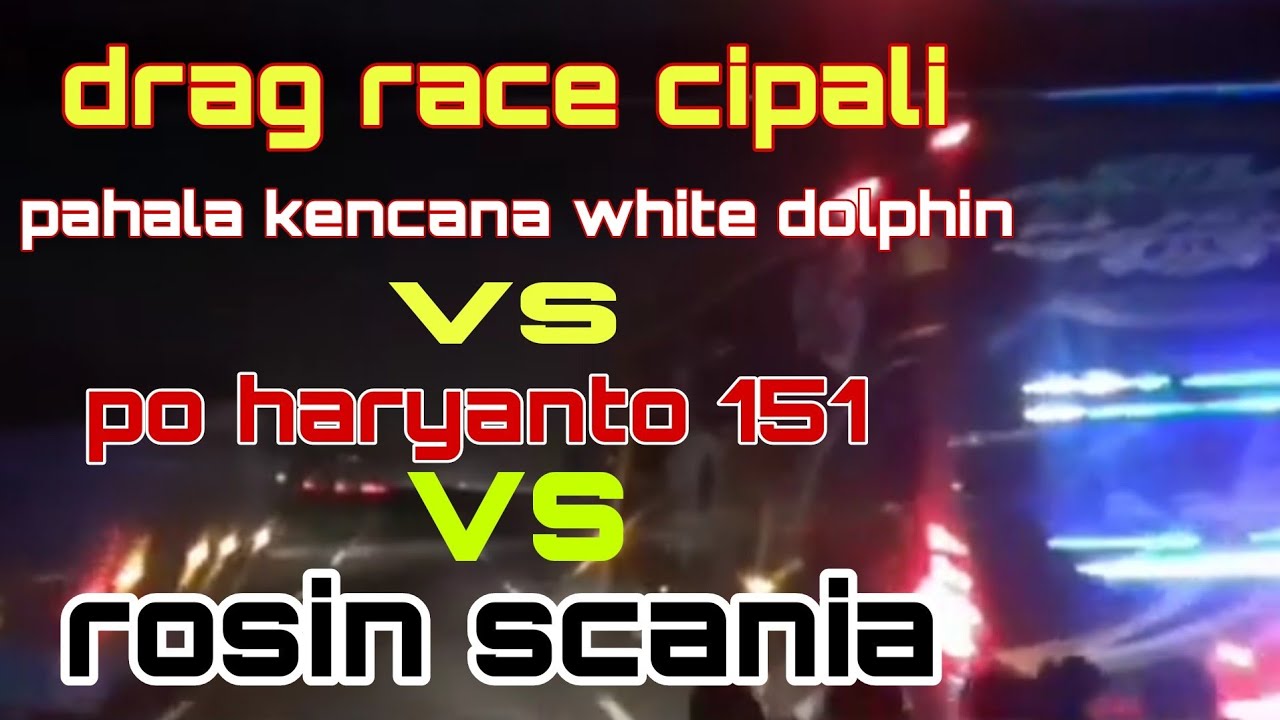 Drag Race CIPALI Pahala Kencana White Dolphin vs Haryanto 151 vs Rosin ...