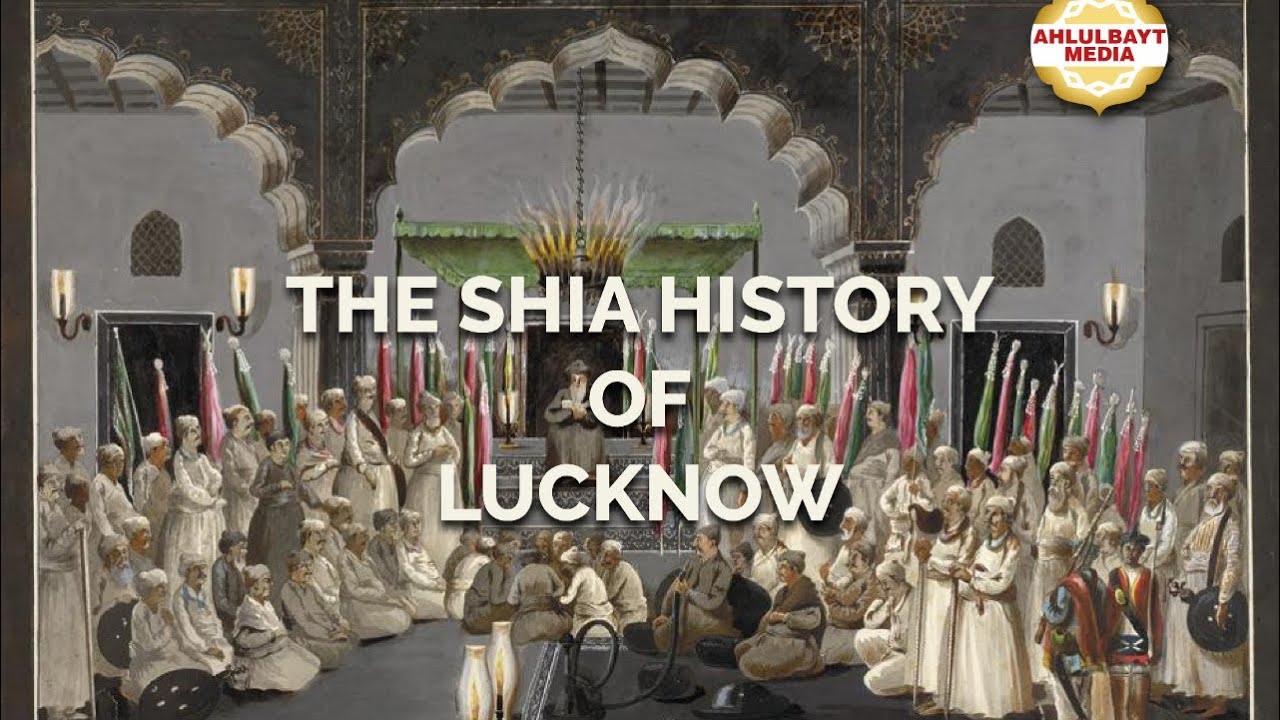 The Shia History of Lucknow - YouTube