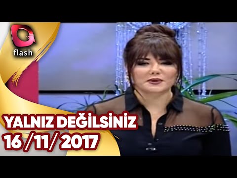 Yalnız Değilsiniz - Flash Tv - 16 11 2017