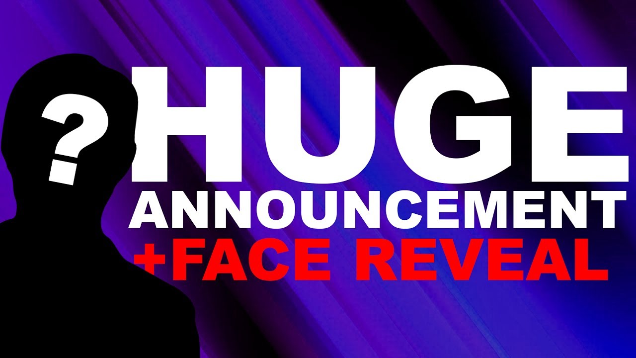 HUGE ANNOUNCEMENT! (FACE REVEAL) - YouTube