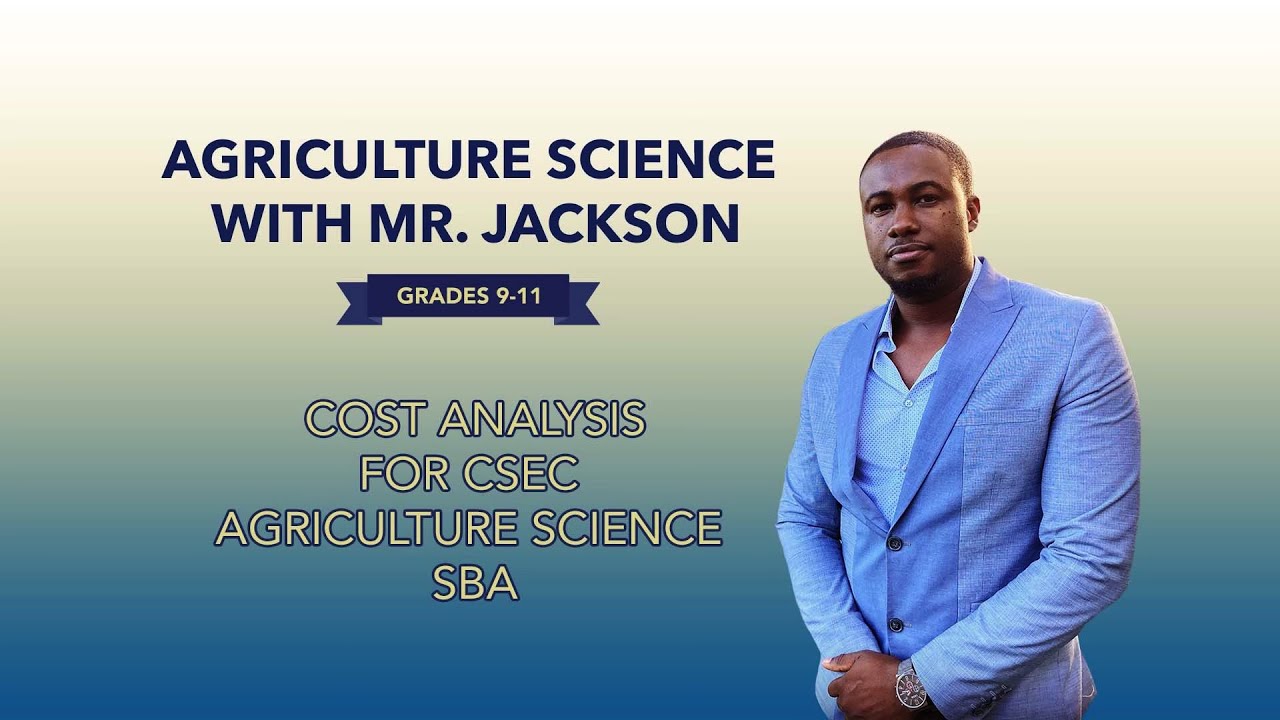 Cost Analysis for CSEC Agriculture Science SBA - YouTube