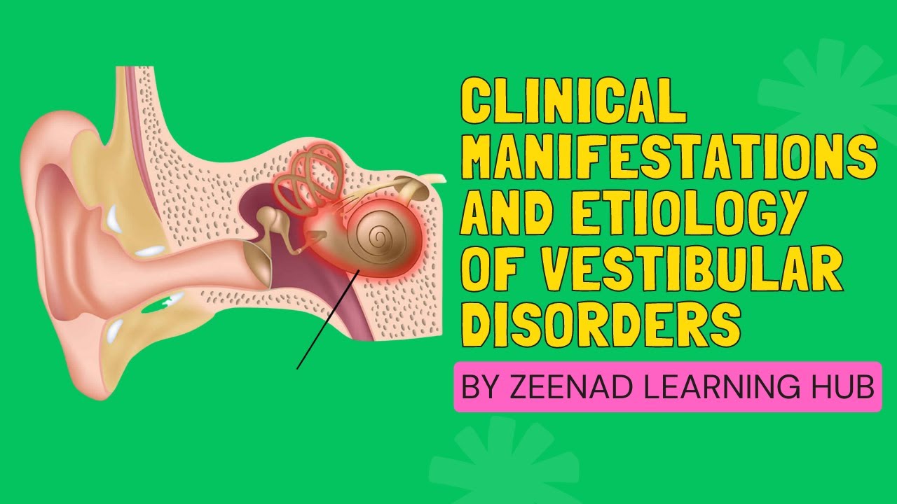 ROLE OF VESTIBULAR SYSTEM||CLINICAL MANIFESTATIONS AND ETIOLOGY OF ...