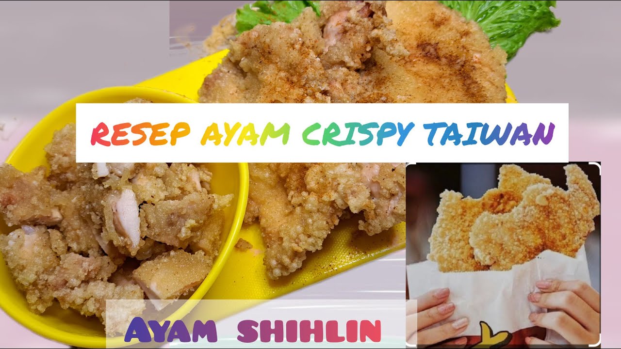 RESEP AYAM CRISPY TAIWAN !!AYAM SHIHLIN CEMILAN ENAK BANGET WAJIB COBA ...