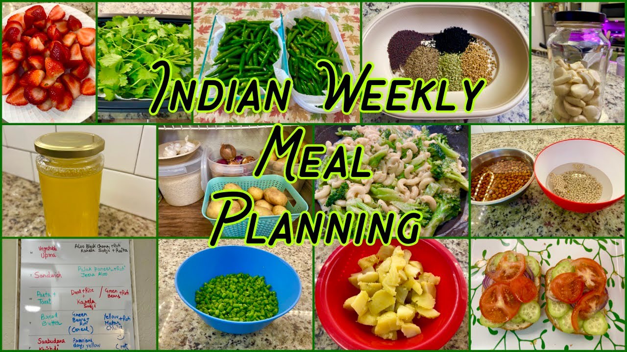 Indian Weekly Meal Planning & Prep For Busy & Working Moms~A week of ...