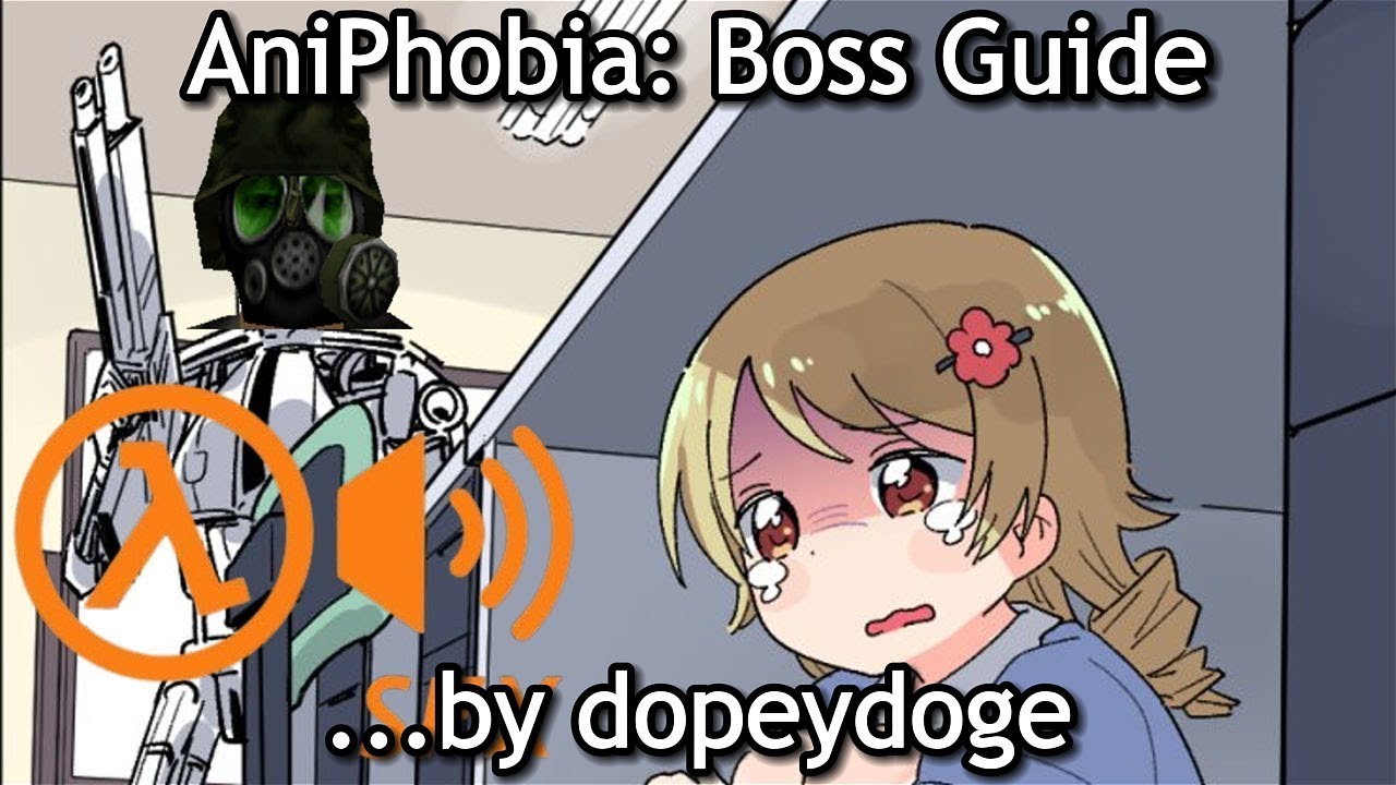 AniPhobia Bosses but dubbed with Half-life SFX - YouTube