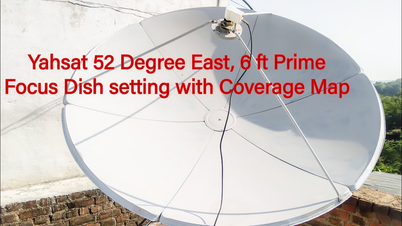 Yahsat 52°E, 6ft prime focus dish setting with coverage map - YouTube
