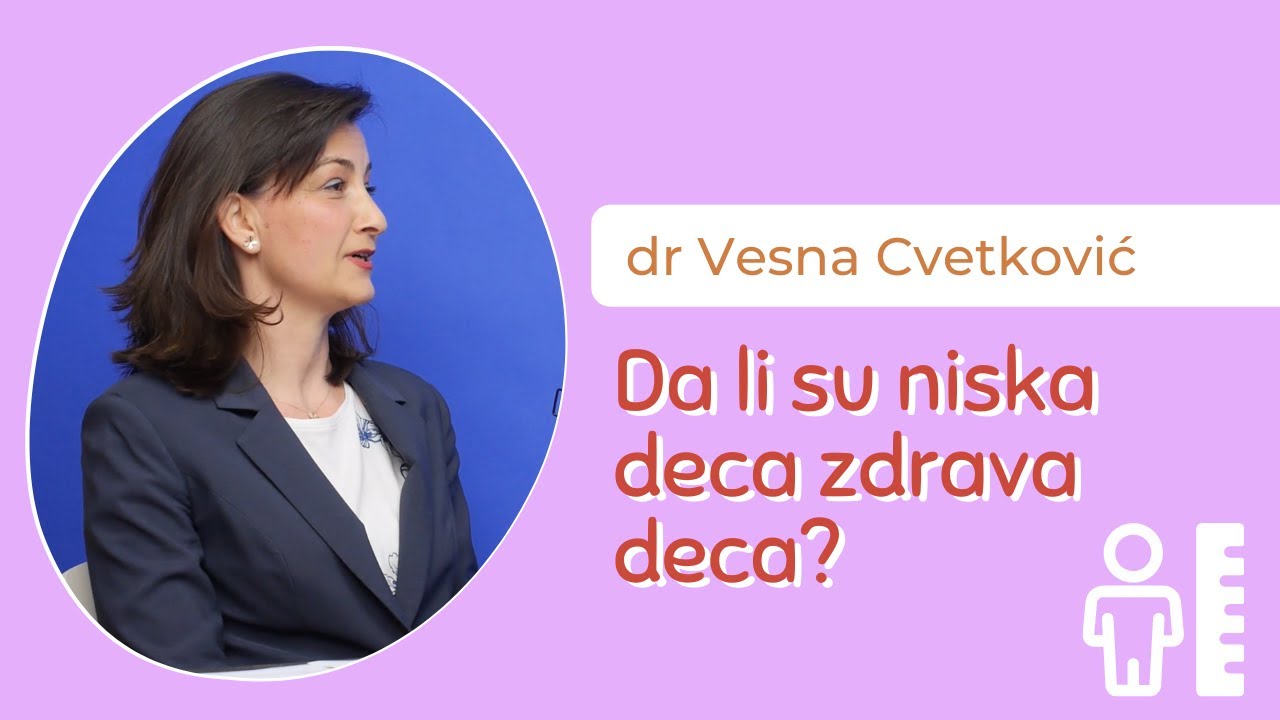 Da li su niska deca zdrava deca? - Dr Vesna Cvetković, pedijatar ...