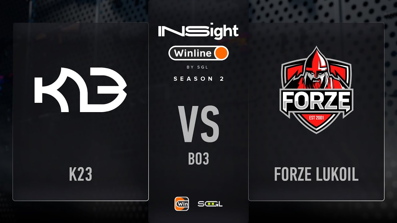CS:GO | K23 vs forZe LUKOIL | bo3 | Winline Insight S2 | Group Stage ...