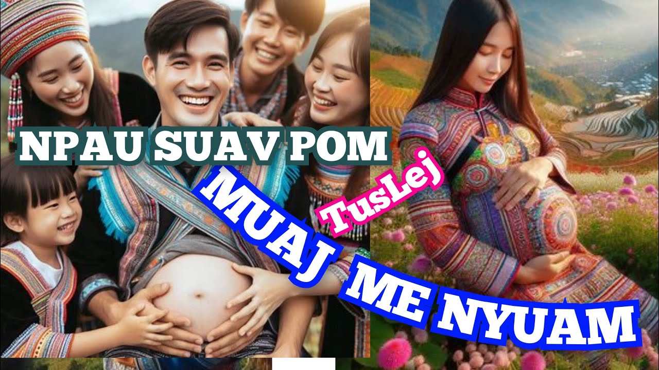 NPAU SUAV POM MUAJ ME NYUAM HAuV PlaB Tus Lej hum zaj NPAU SUAV - YouTube