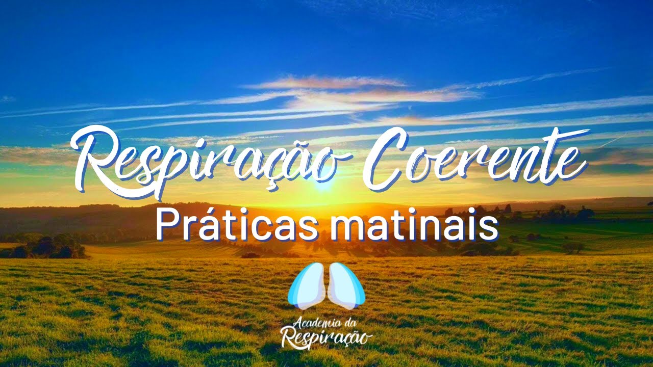 Respiração Coerente manhã - YouTube